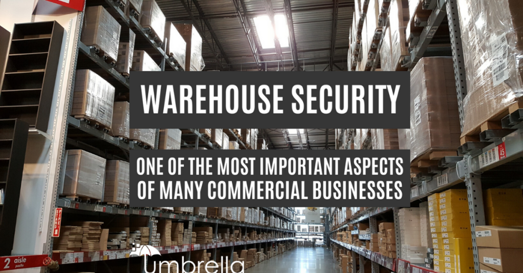 Why Warehouse Security Is Important for Business Safety